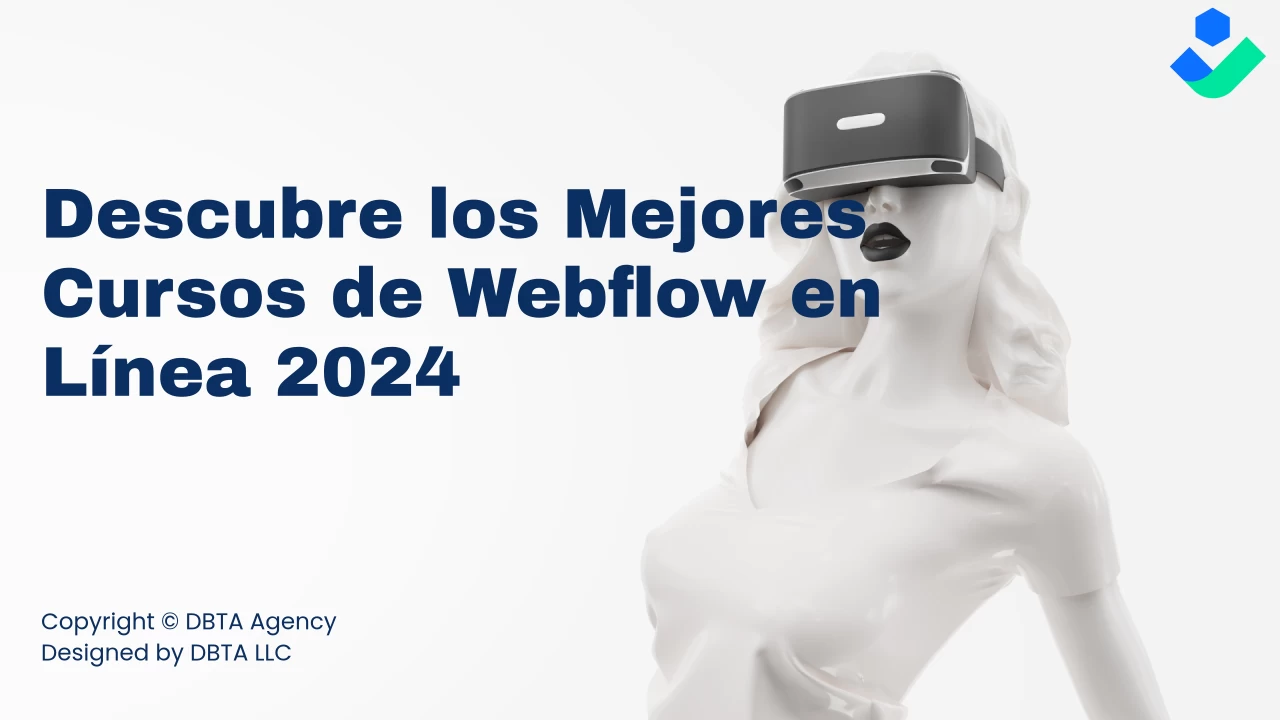 2024 | Descubre los Mejores Cursos de Webflow en Línea 2024