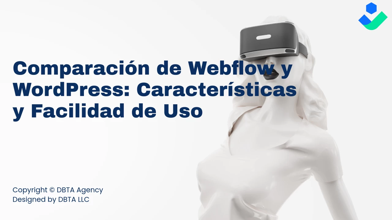 2024 | Comparación de Webflow y WordPress: Características y Facilidad de Uso