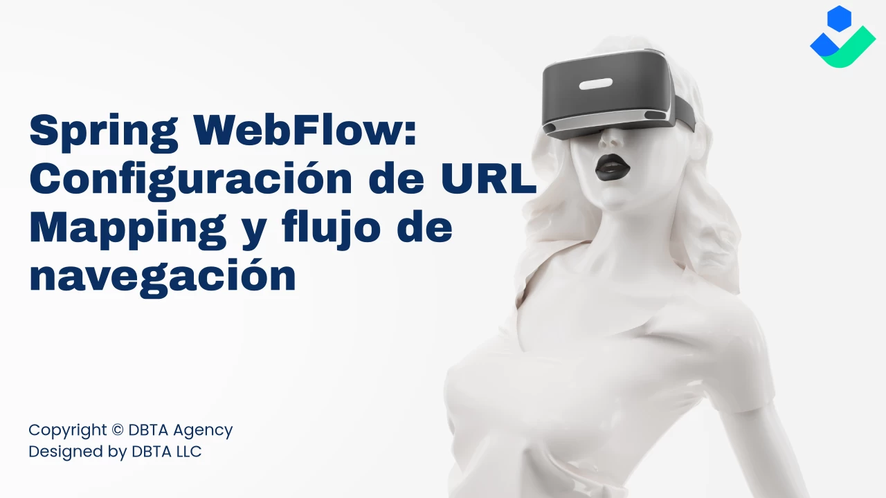 2024 | Spring WebFlow: Configuración de URL Mapping y flujo de navegación