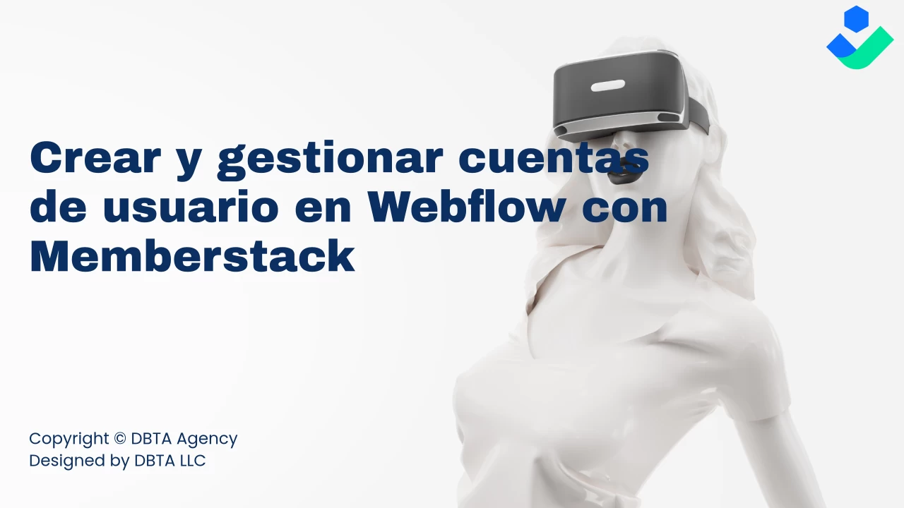 2024 | Crear y gestionar cuentas de usuario en Webflow con Memberstack