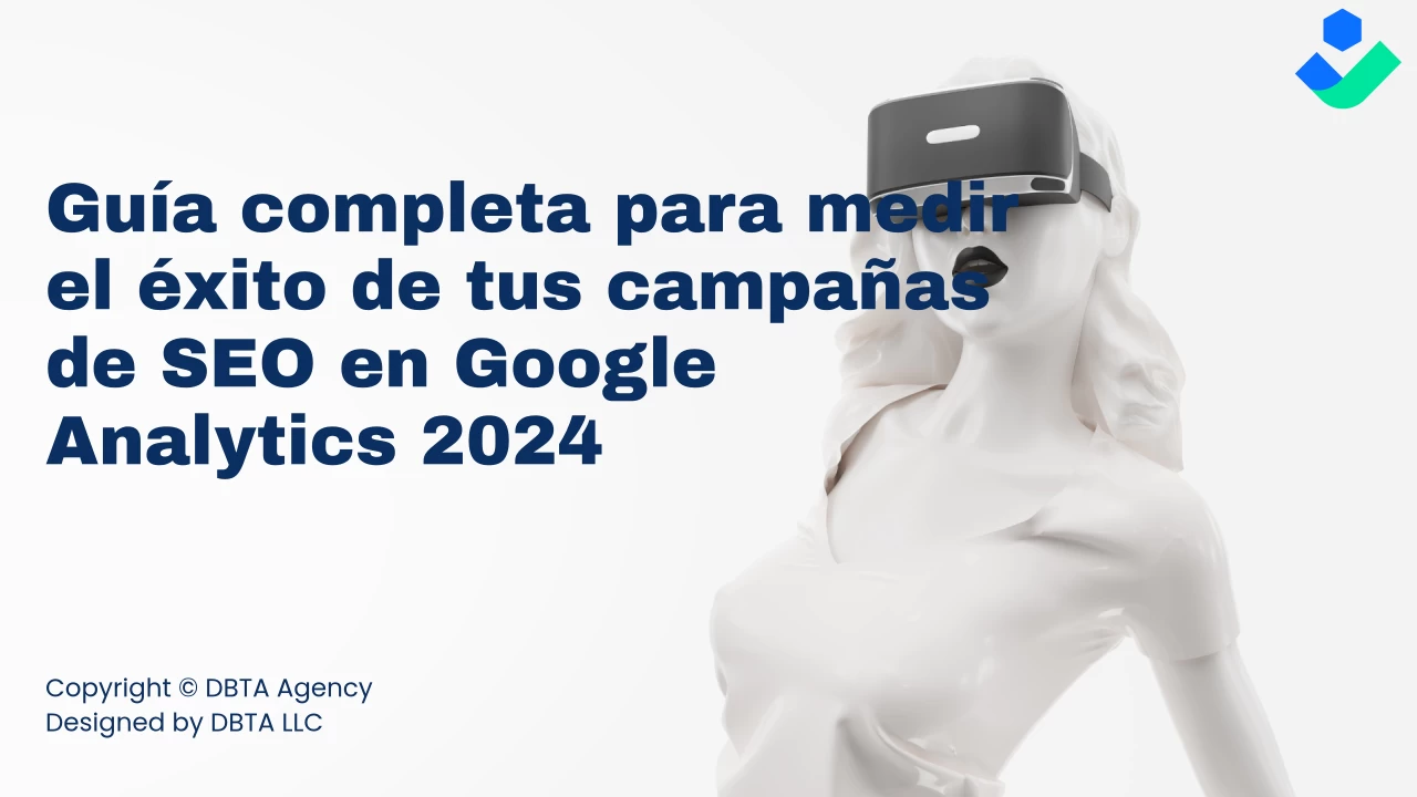2024 | Guía completa para medir el éxito de tus campañas de SEO en ...