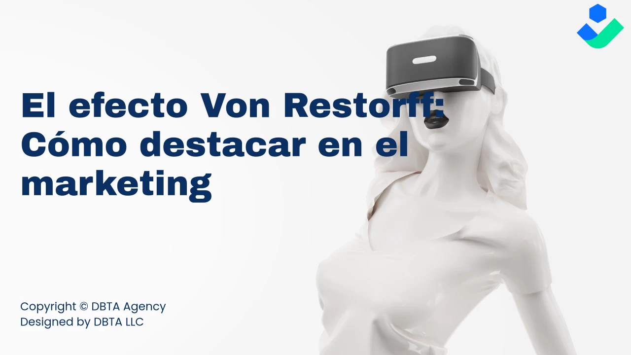2024 | El efecto Von Restorff: Cómo destacar en el marketing