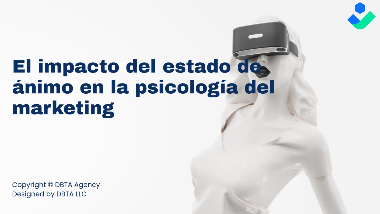 2024 | El impacto del estado de ánimo en la psicología del marketing