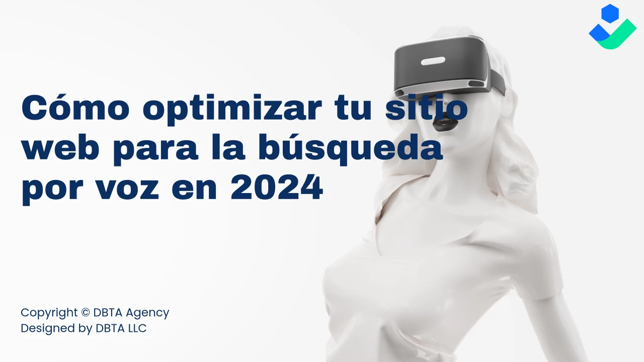 2024 | Cómo optimizar tu sitio web para la búsqueda por voz