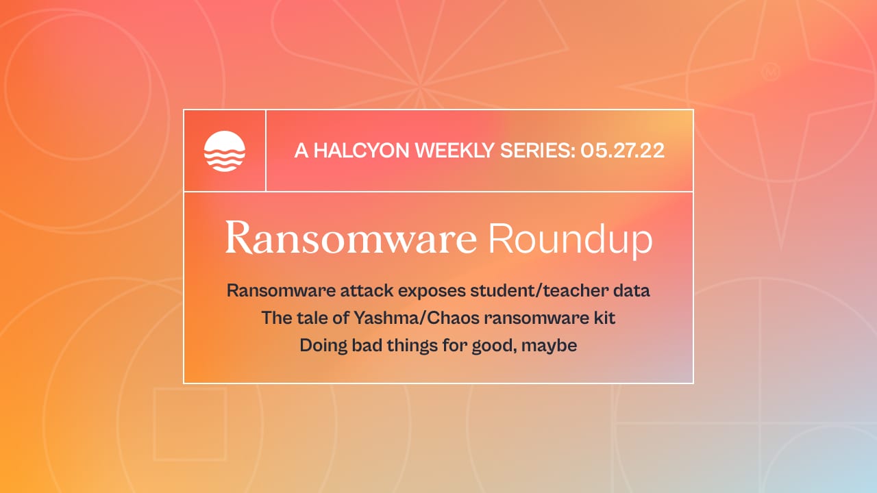 Ransomware Roundup: 05.27.22