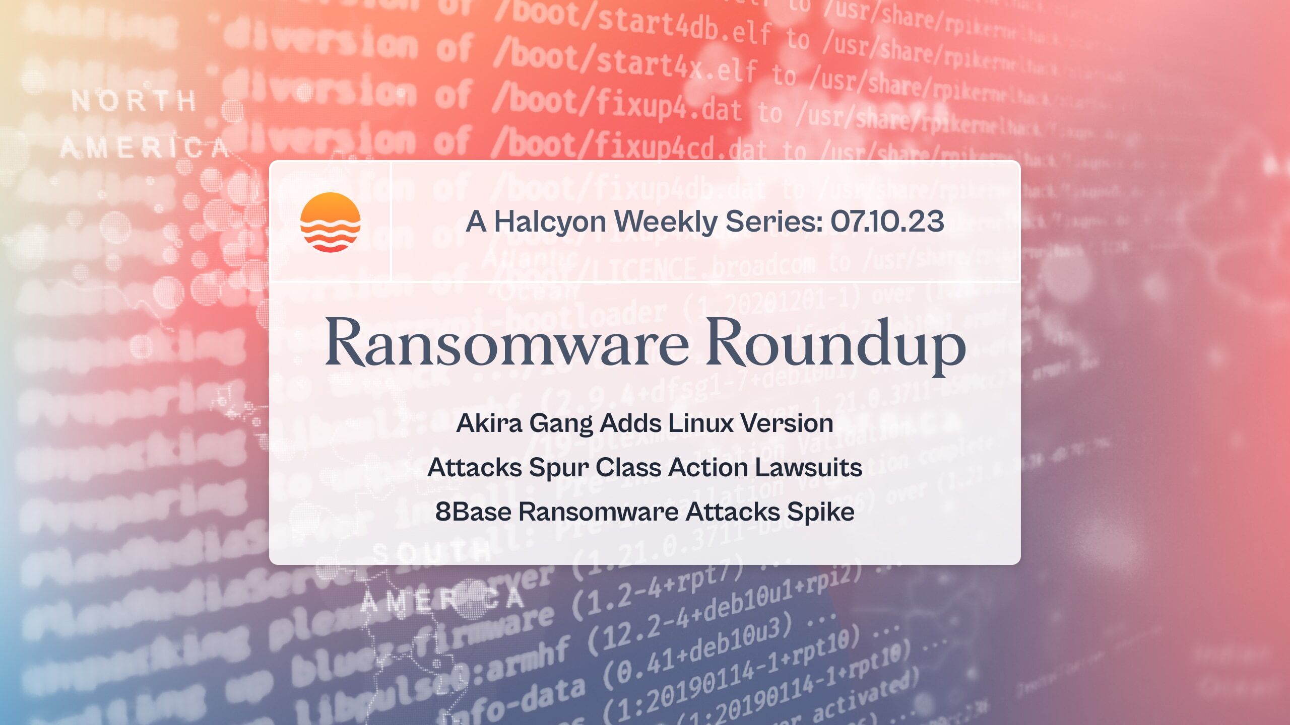 Ransomware Roundup: 07.10.23