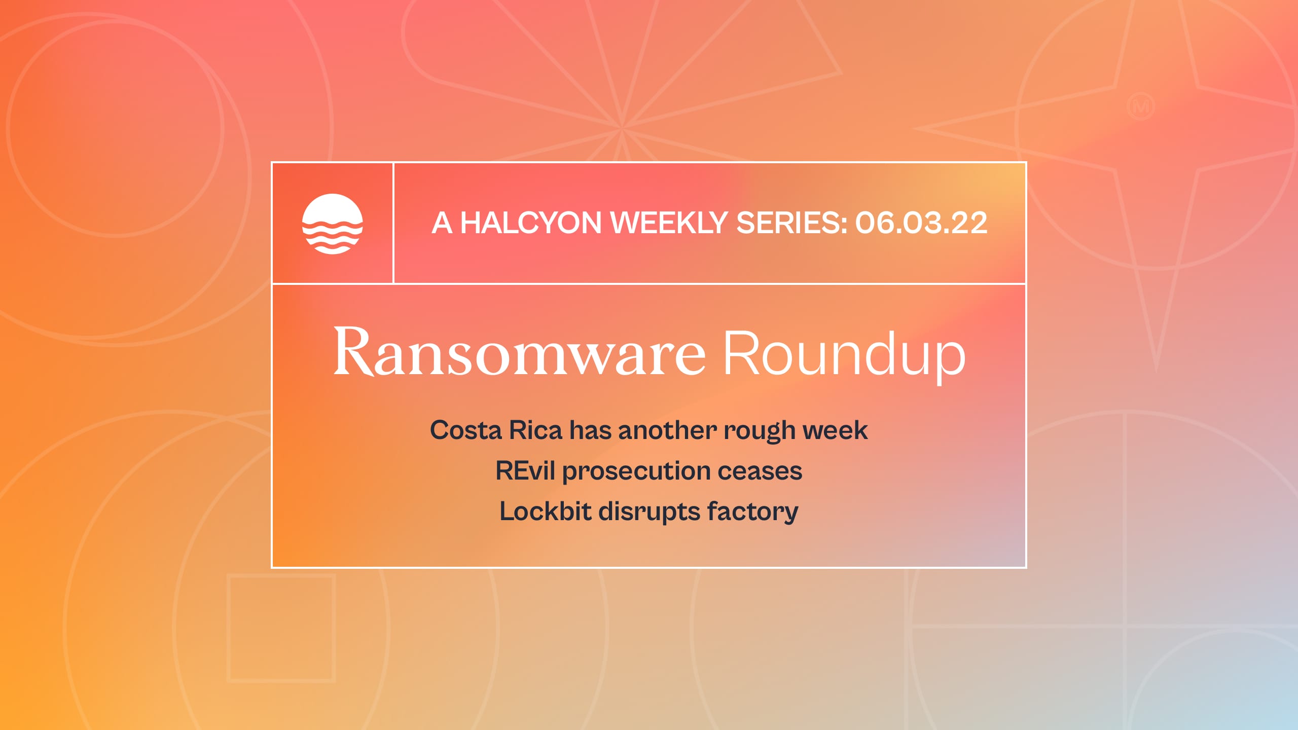 Ransomware Roundup: 06.03.22