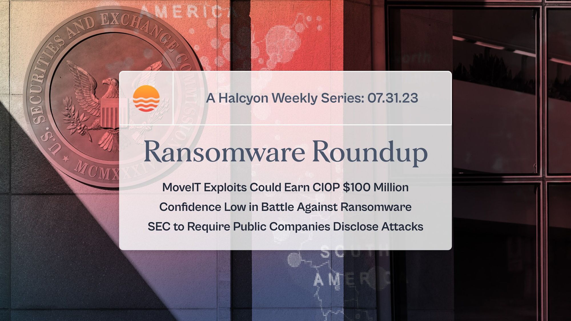 Ransomware Roundup: 07.31.23