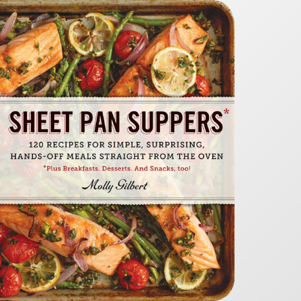 Sheet Pan Suppers by Molly Gilbert