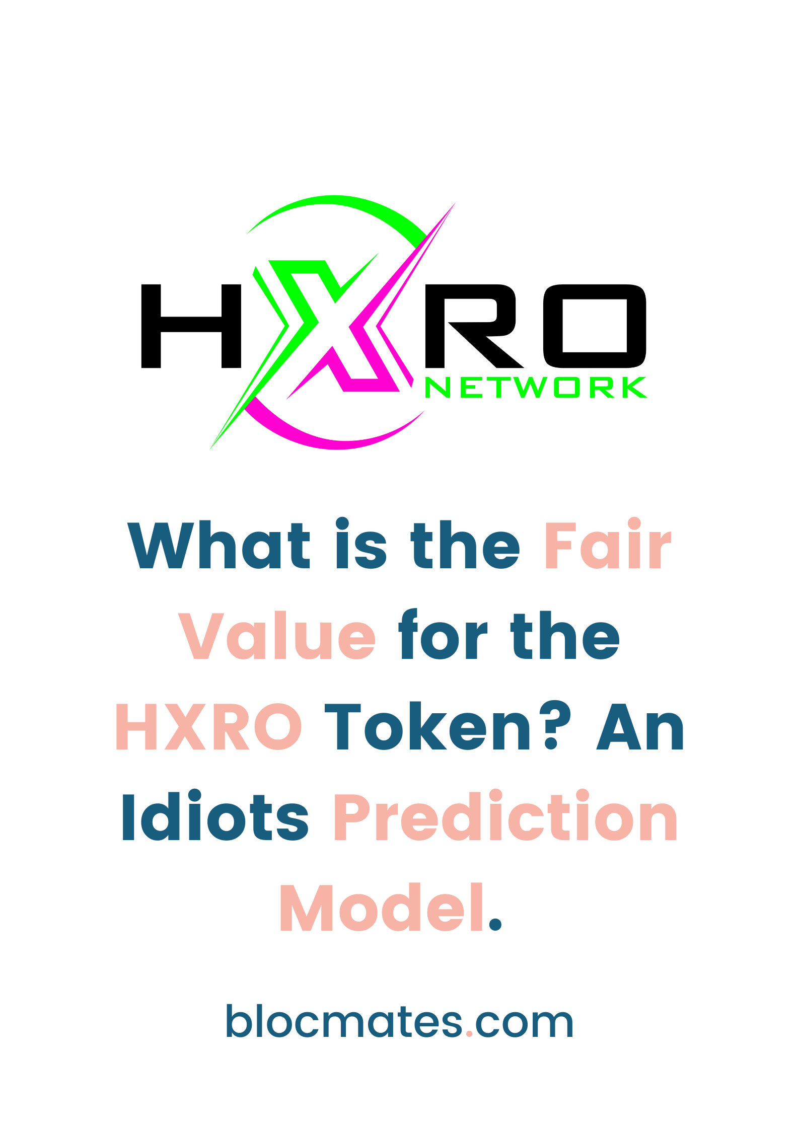 What is the fair value for the HXRO token? An Idiots Prediction Model.