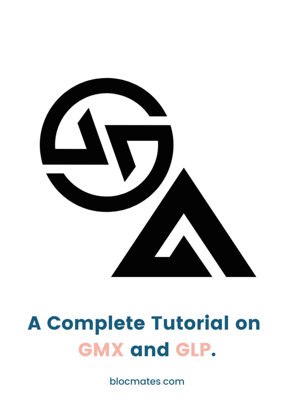 A Complete Tutorial of GMX and GLP.