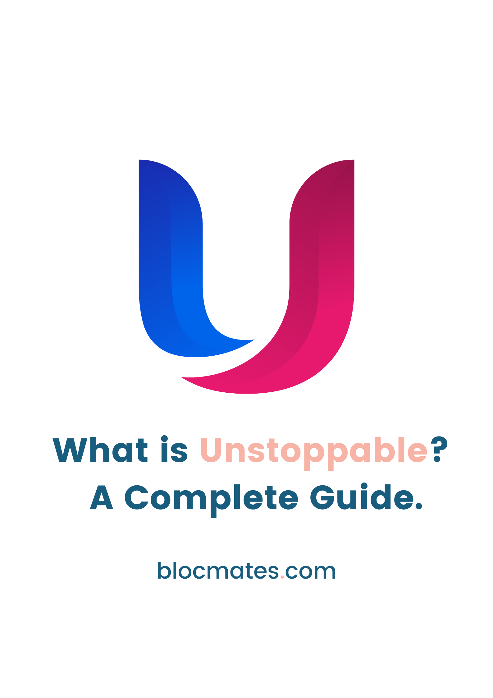 What is Unstoppable? A Complete Guide.