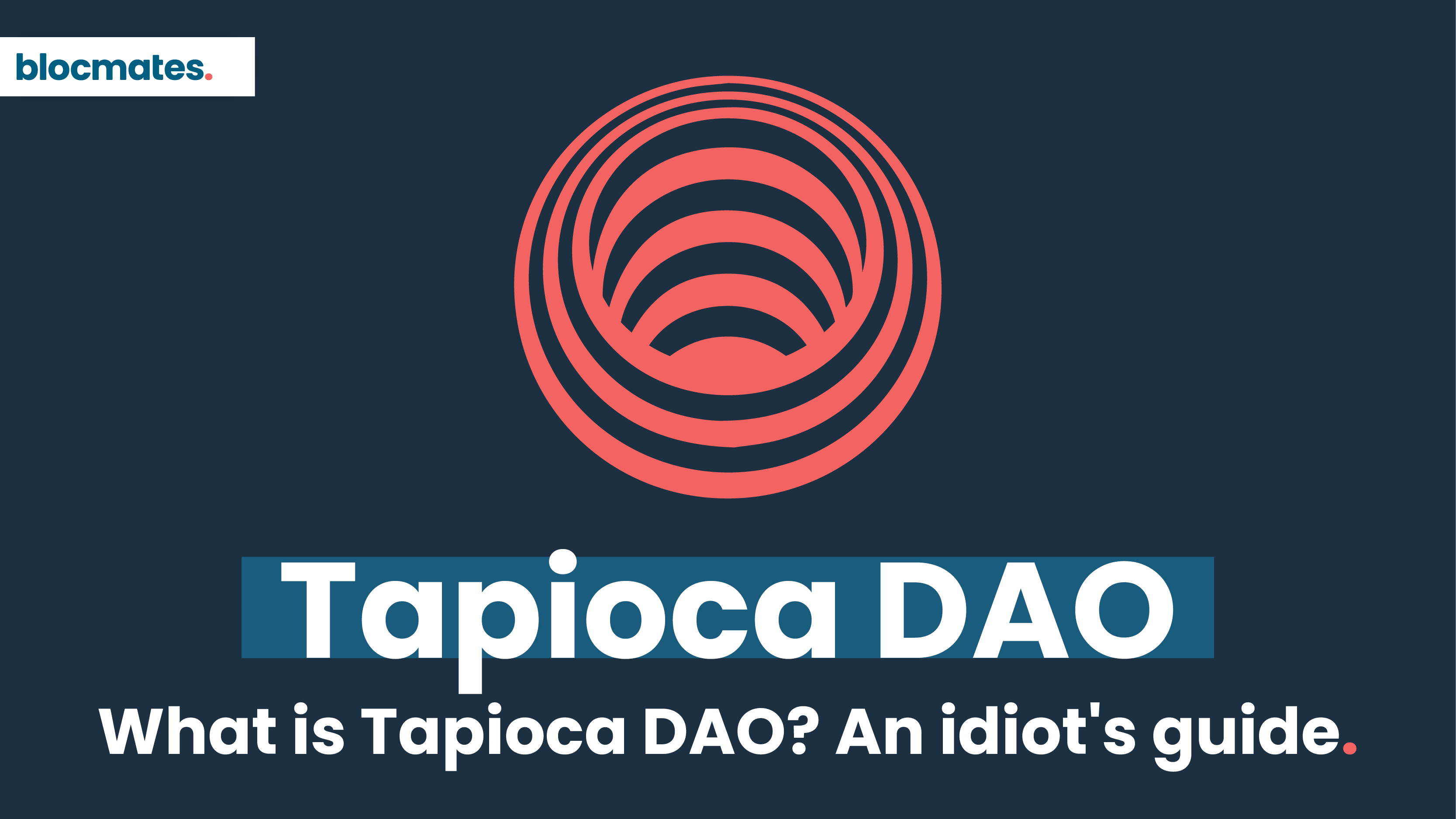 What Is Tapioca DAO? An Idiot's Guide
