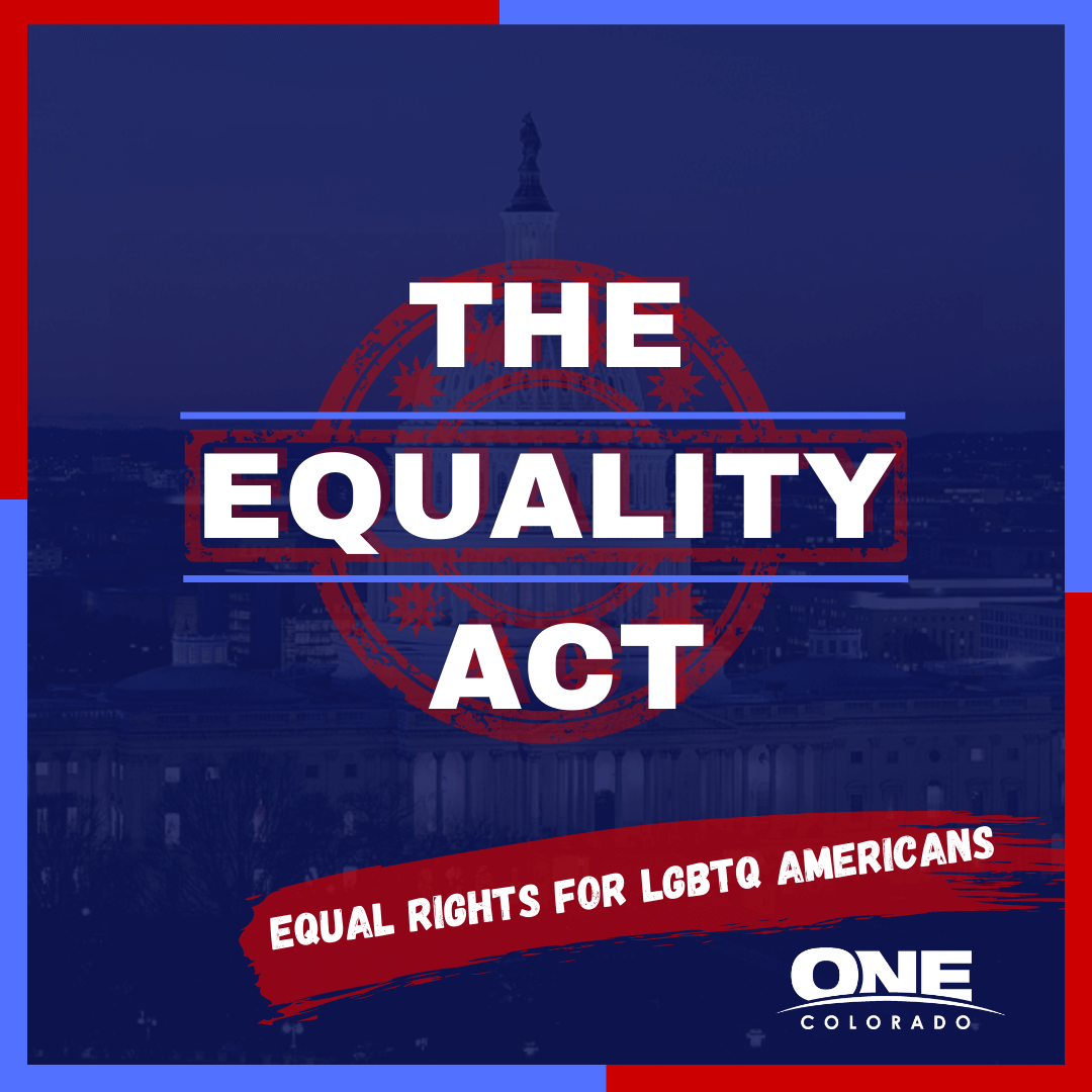 One Colorado | 2.25 Equality Act Passes in U.S. House of Representatives