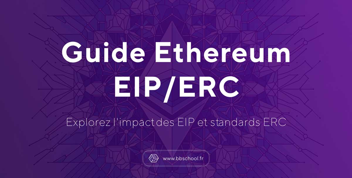 Innovation Ethereum: Guide des EIP et ERC | BBS