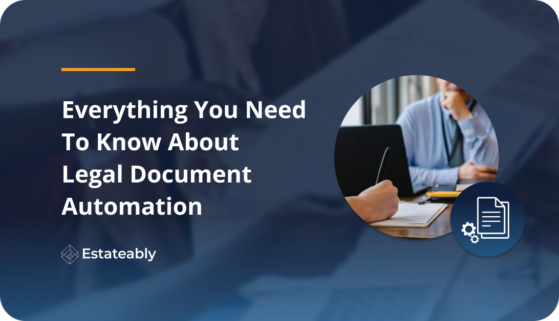Legal Document Automation: Full Guide | Estateably