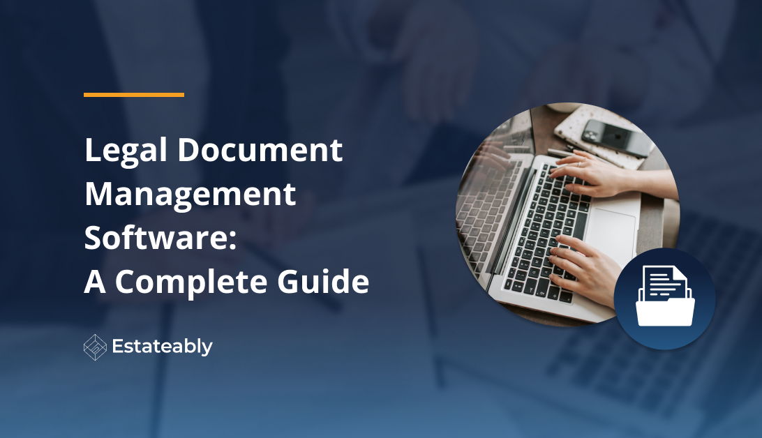Legal Document Management Software Guide | Estateably Legal Document Management Software Guide | Estateably