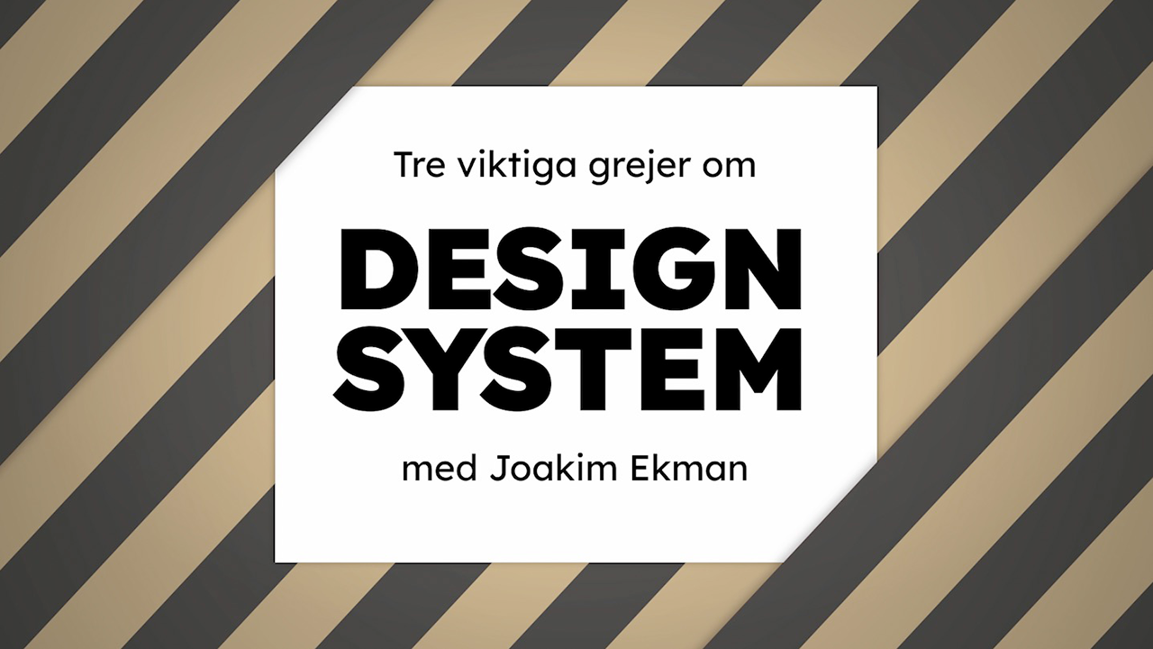 Tre viktiga grejer om designsystem | Digitalist Open Tech AB blogg