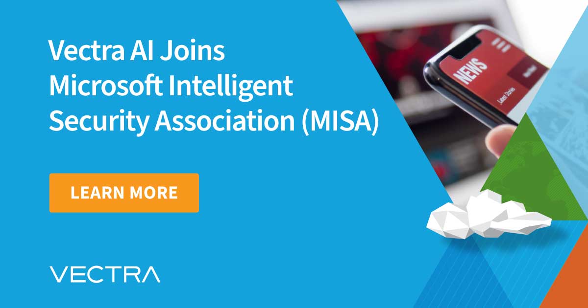 Vectra AI Joins Microsoft Intelligent Security Association - Vectra ...