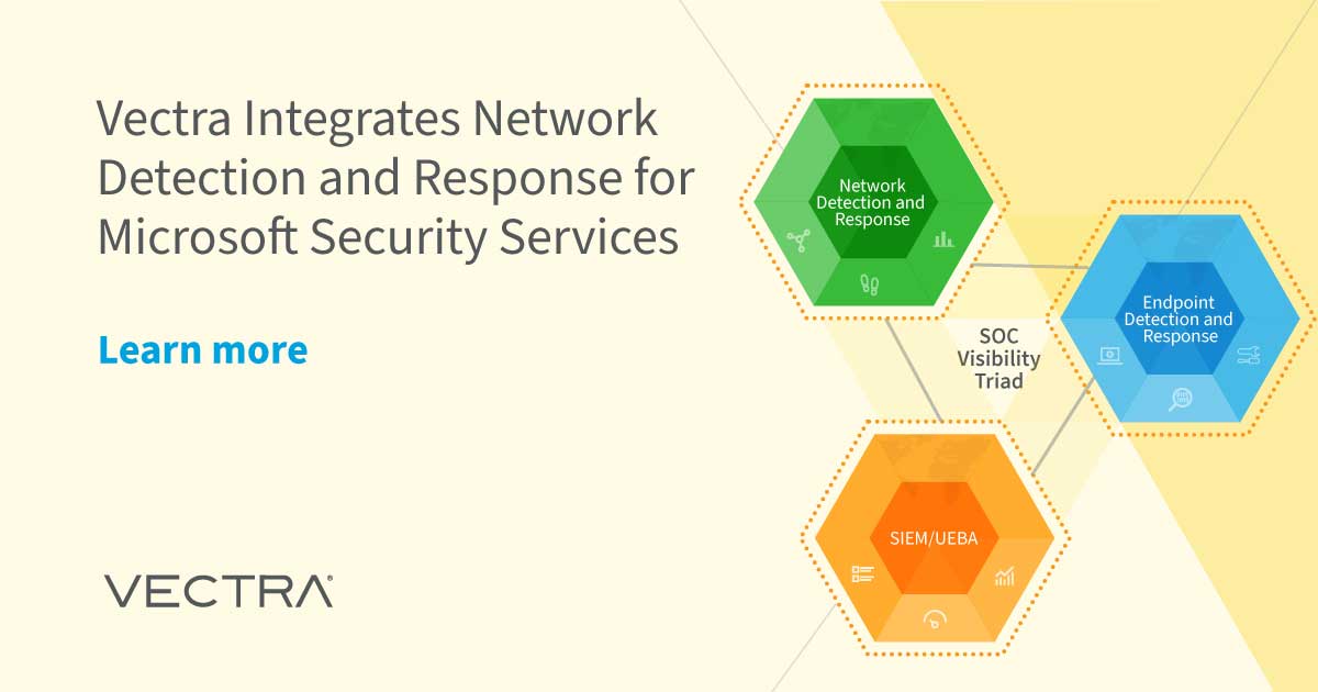 Vectra integrates network threat detection and response for Microsoft ...