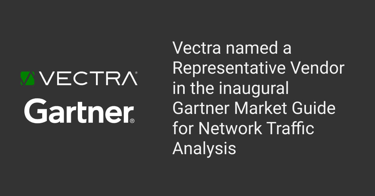 Vectra named a Representative Vendor in the inaugural Gartner Market ...