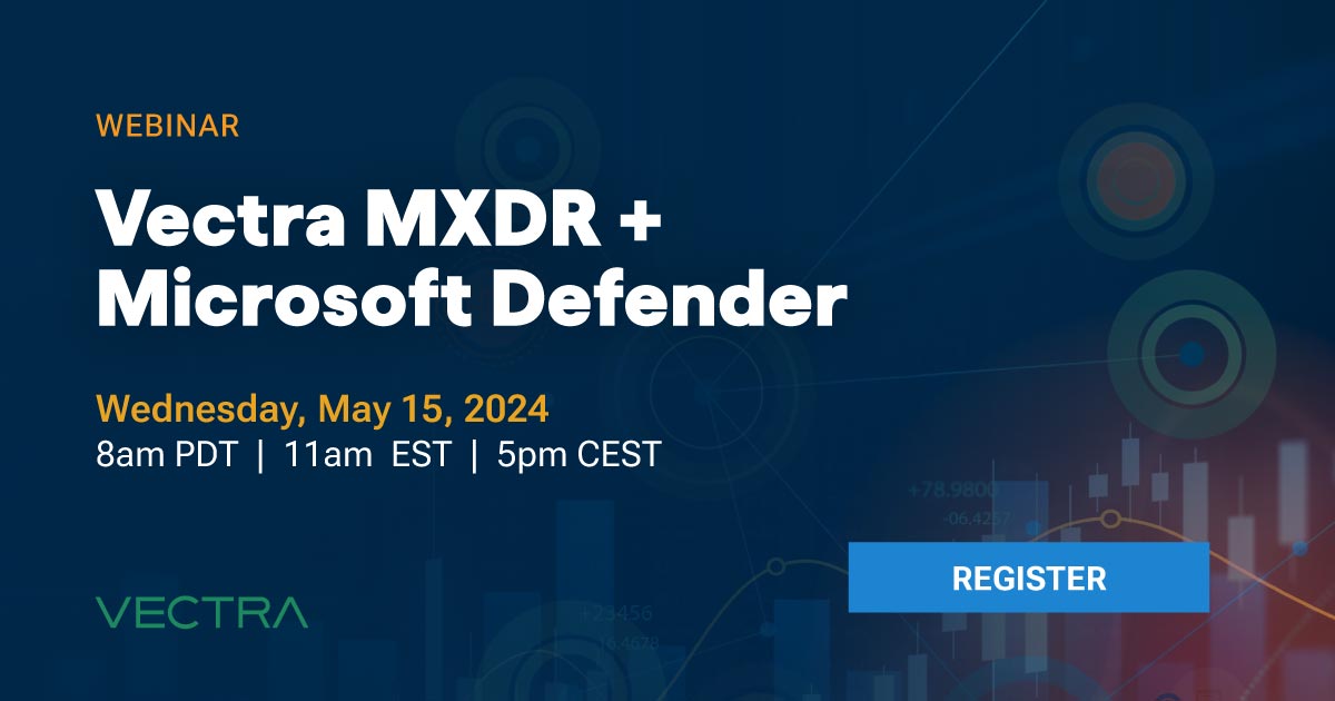 Vectra MXDR and Microsoft Defender: Maximize SOC Efficiency and ...