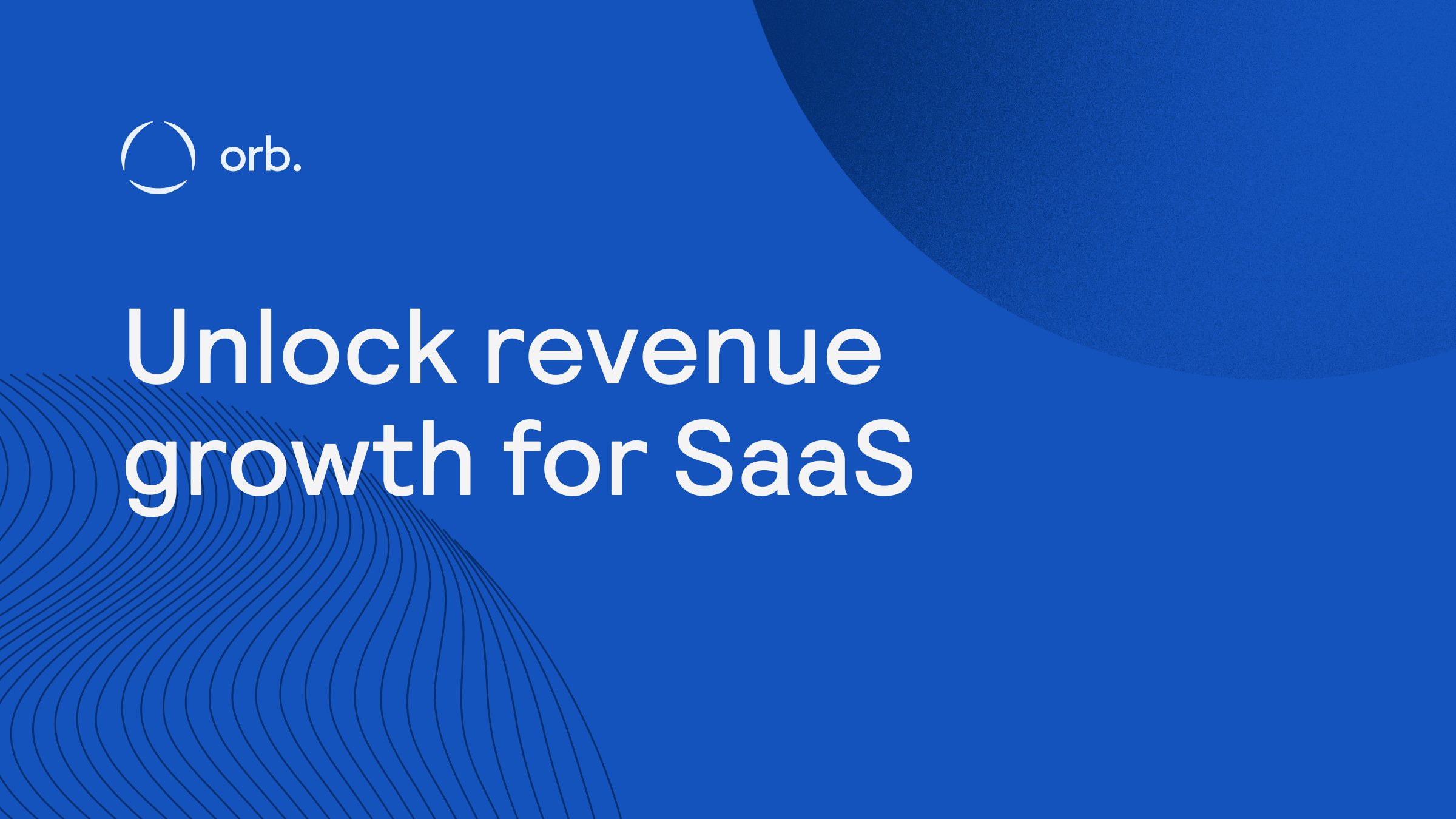 Orb | Hybrid pricing for SaaS: Unlock revenue growth | Easy guide