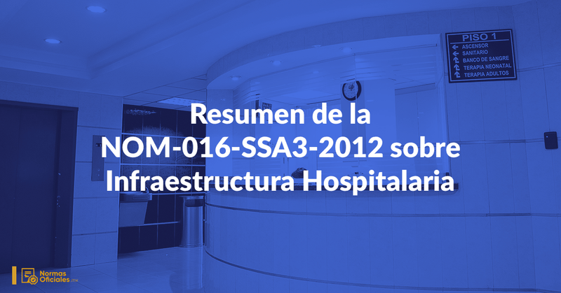 Resumen de la NOM 016 sobre Infraestructura Hospitalaria en México 🏛️