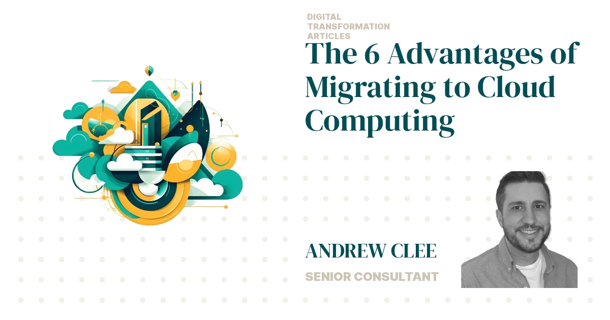 The 6 Advantages of Migrating to Cloud Computing - Entasis Partners