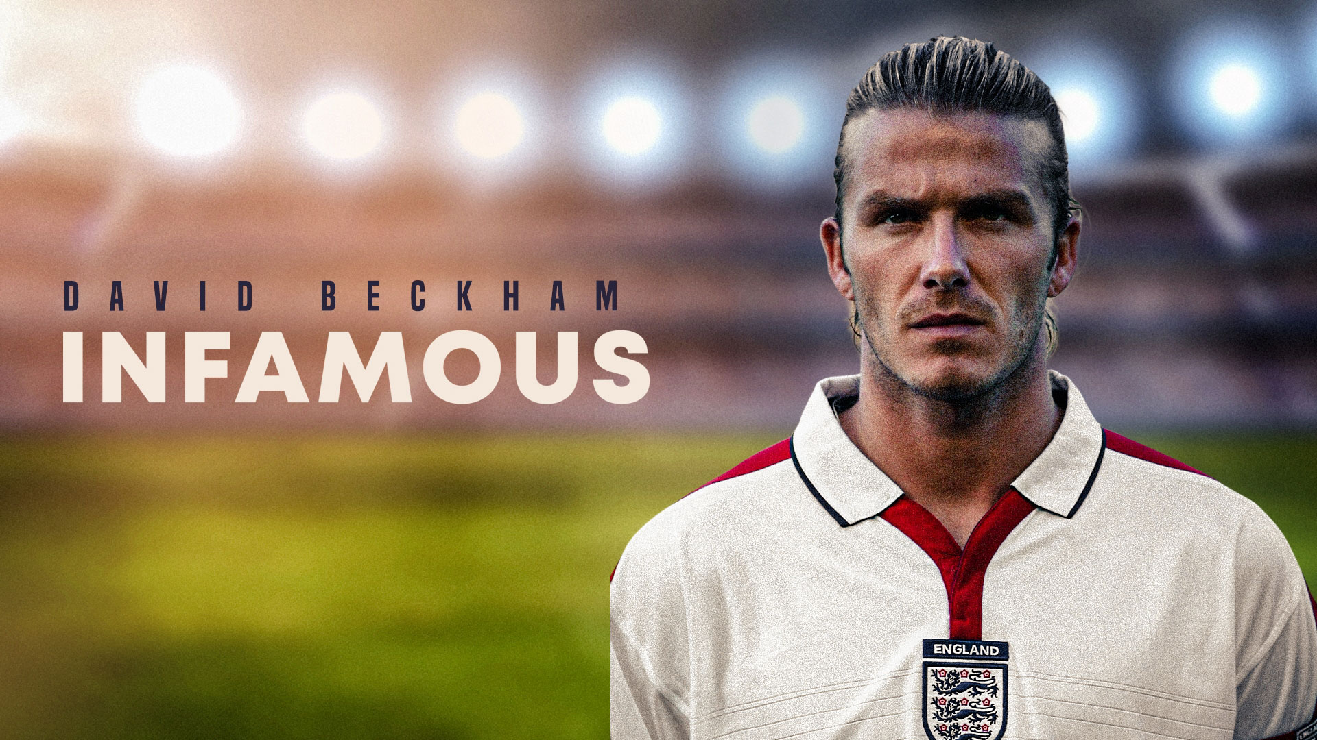David Beckham: Infamous | Global Trekker