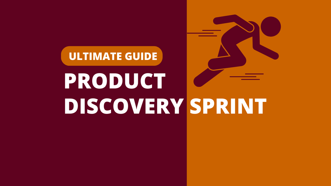 Guide to Product Discovery Sprints [2024]