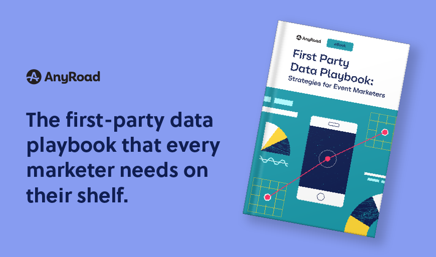 Strategies for Event Marketers: First-Party Data Playbook | AnyRoad