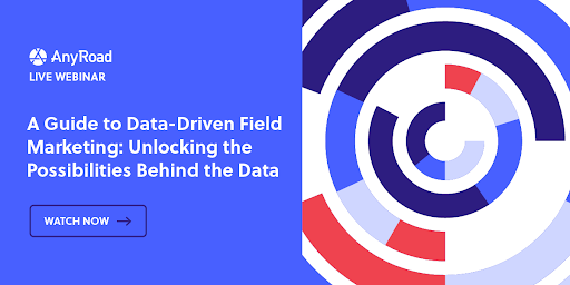 Guide to Data-Driven Field Marketing | AnyRoad