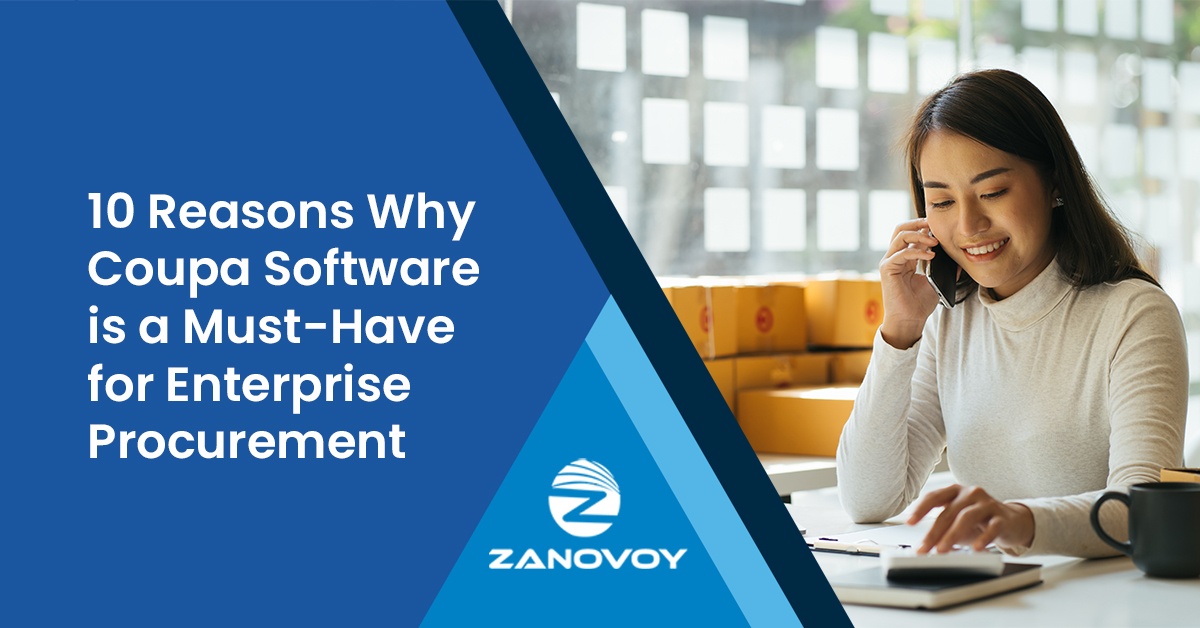 10 Reasons Why Coupa Software is a Must-Have for Enterprise Procurement