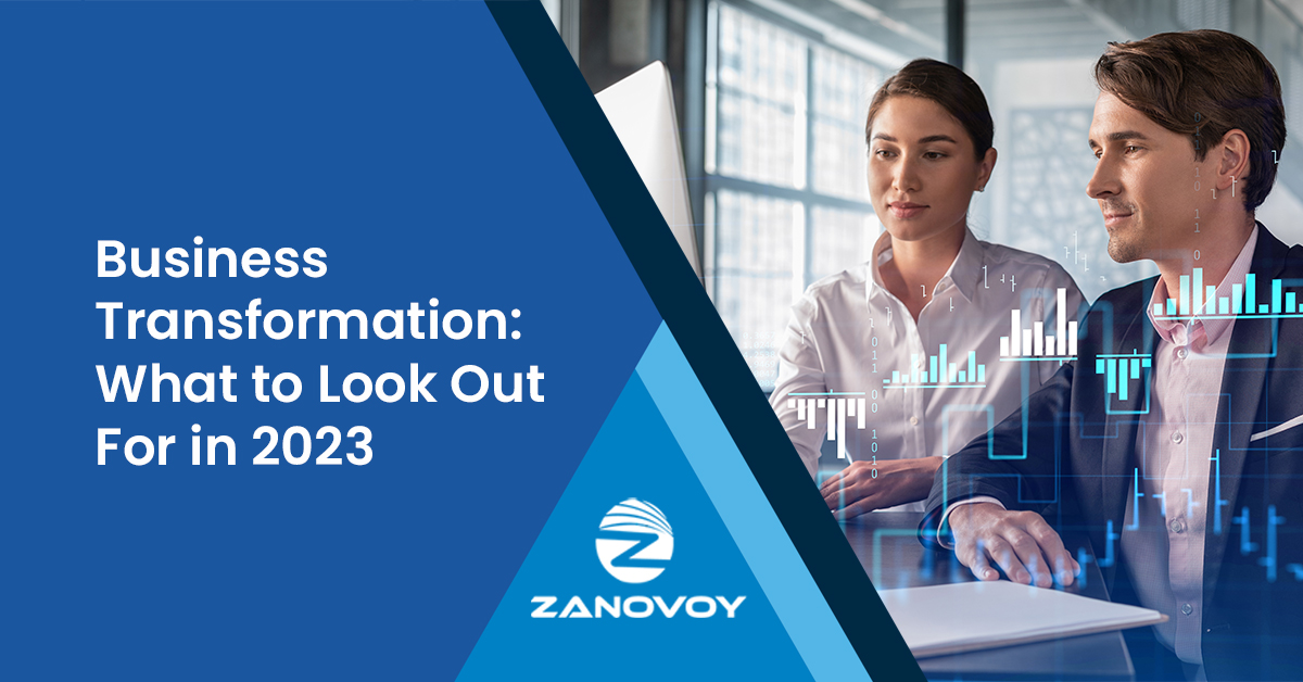 Business Transformation: What to Look Out For in 2023