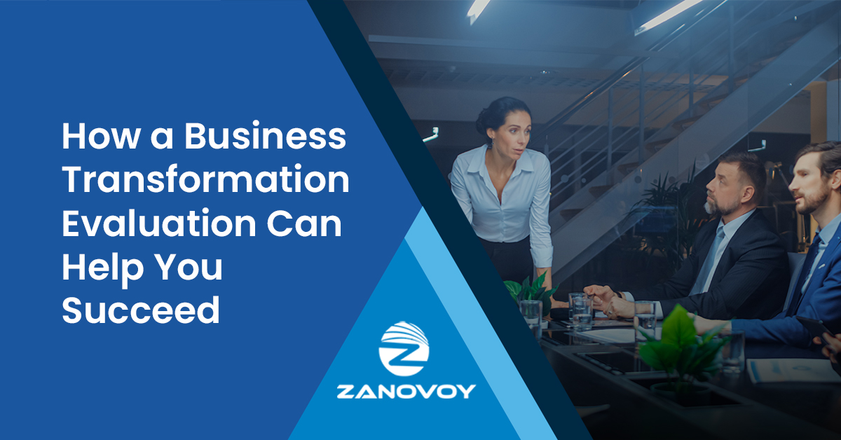 How a Business Transformation Evaluation Can Help You Succeed