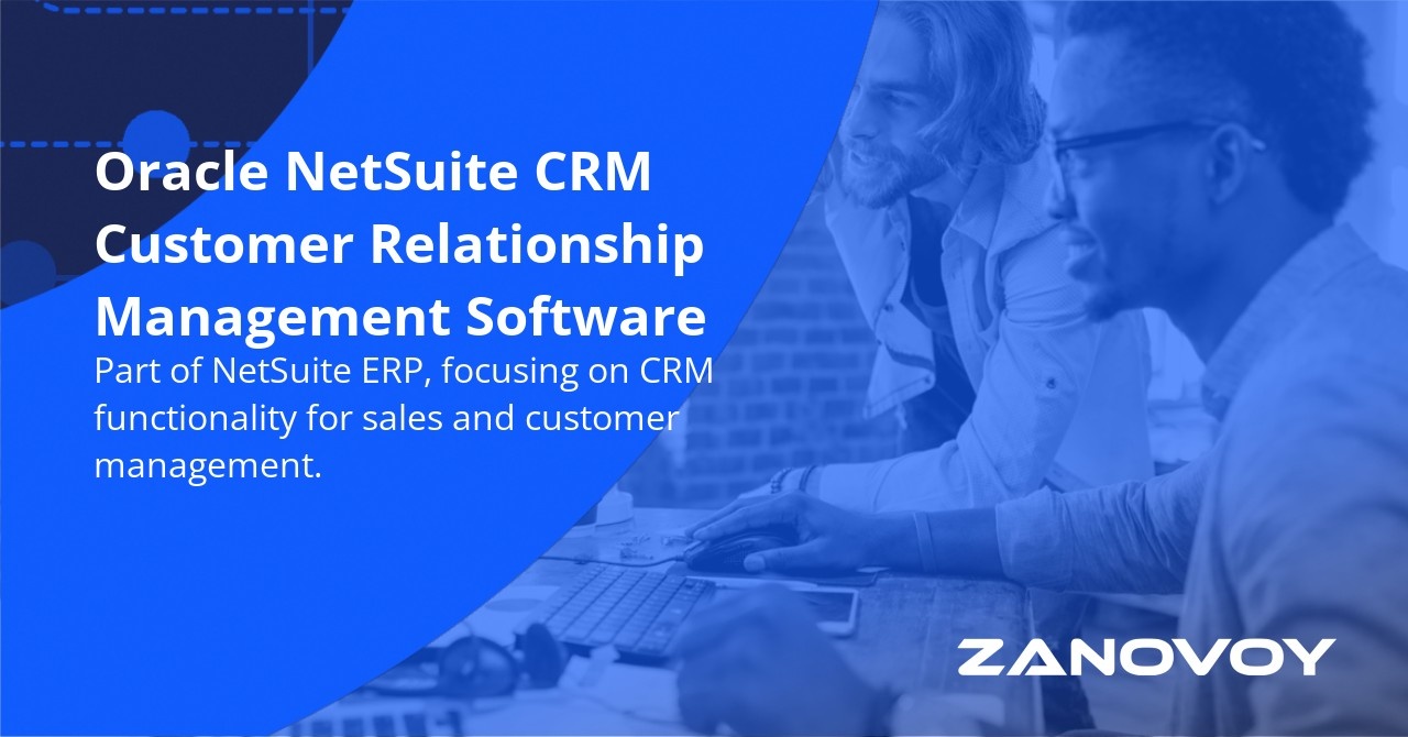 Oracle NetSuite CRM Customer Relationship Management Software