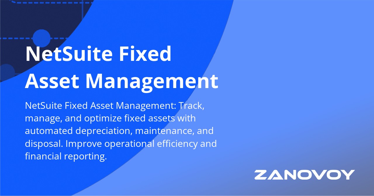 Netsuite Fixed Asset Management Module Explored