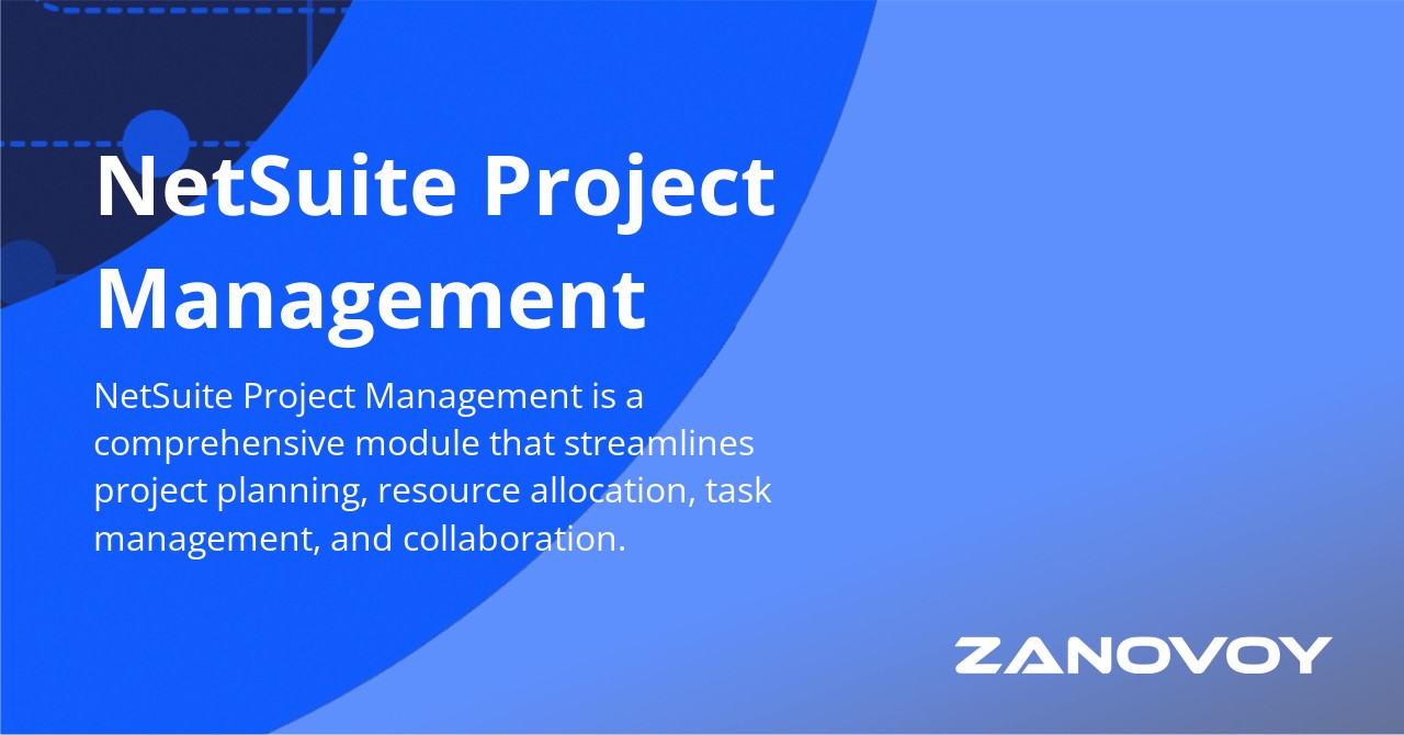 NetSuite Project Management Module Explored