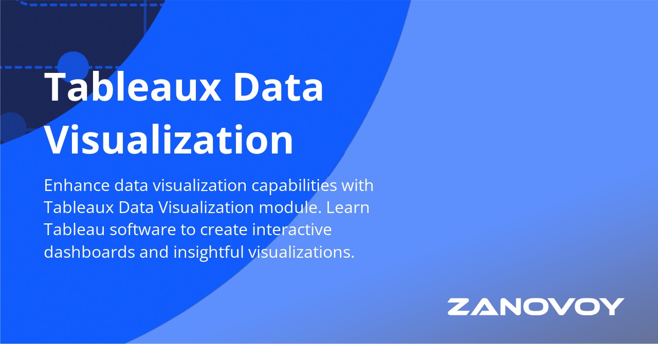 Tableaux Data Visualization Module Explored