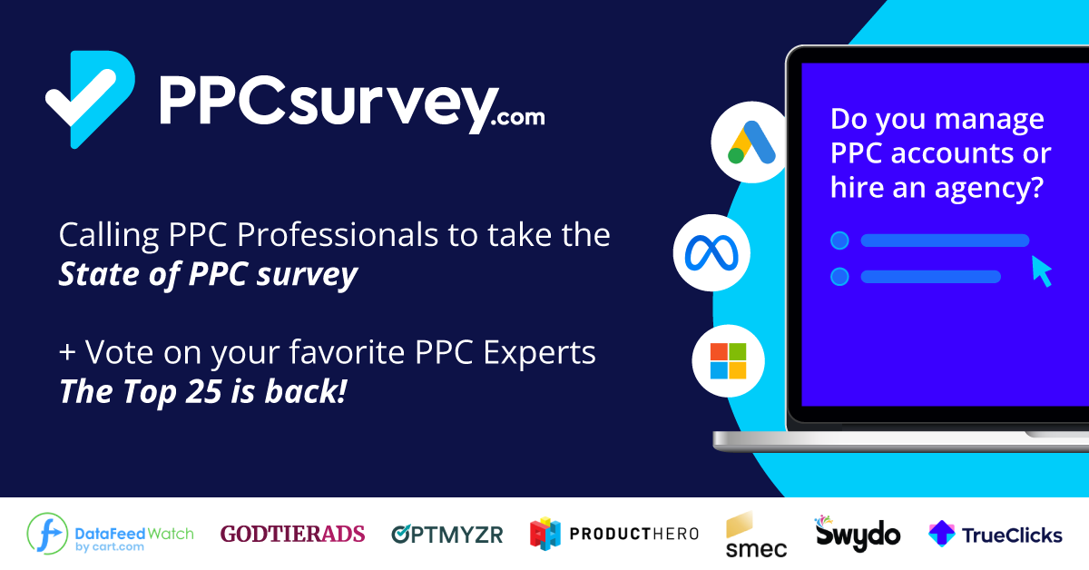 The State of PPC 2024 - Global Report - Take the Survey