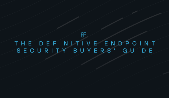 The Definitive Endpoint Security Buyers' Guide
