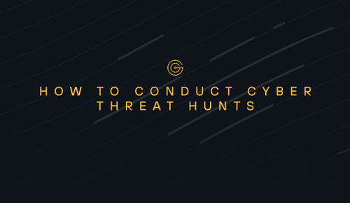 How to Conduct Cyber Threat Hunts