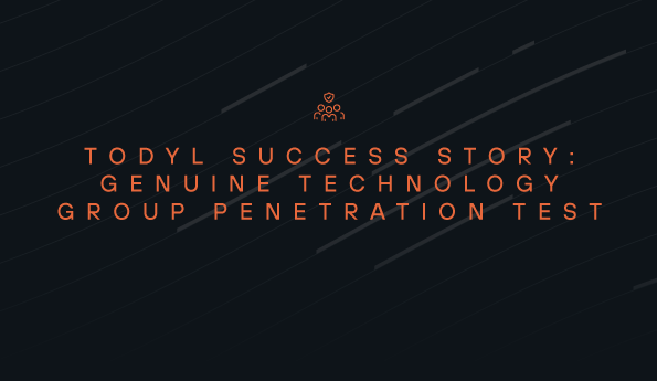 Todyl Success Story: Genuine Technology Group Penetration Test
