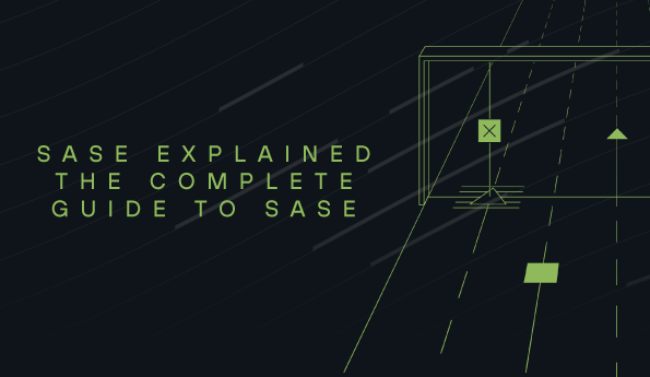 SASE explained: The complete guide to SASE