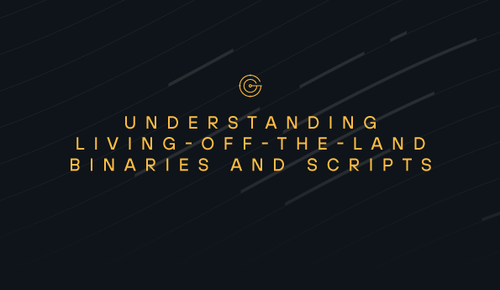 Understanding Living-off-the-Land binaries and scripts (LOLBAS)