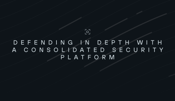 Defending in depth with a consolidated security platform