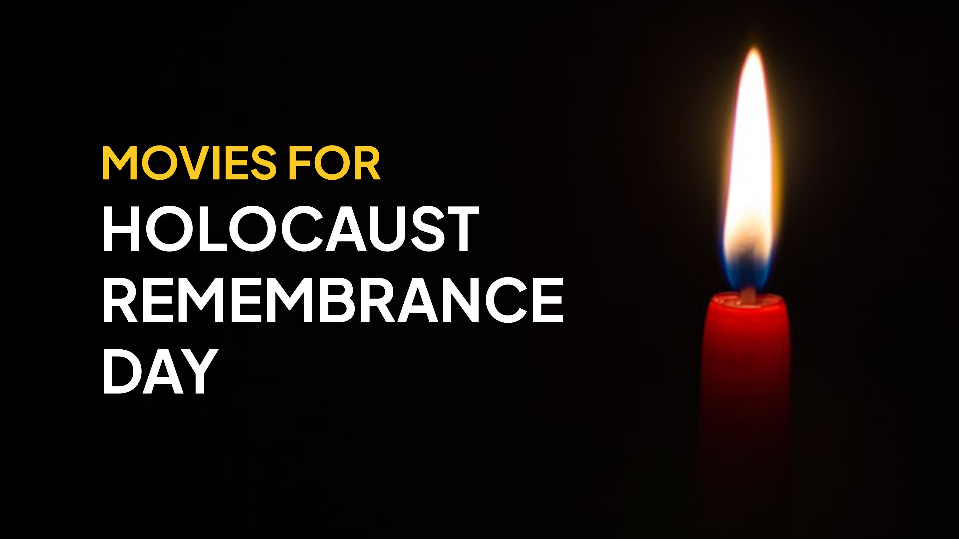 Never Forget: Movies for International Holocaust Remembrance Day