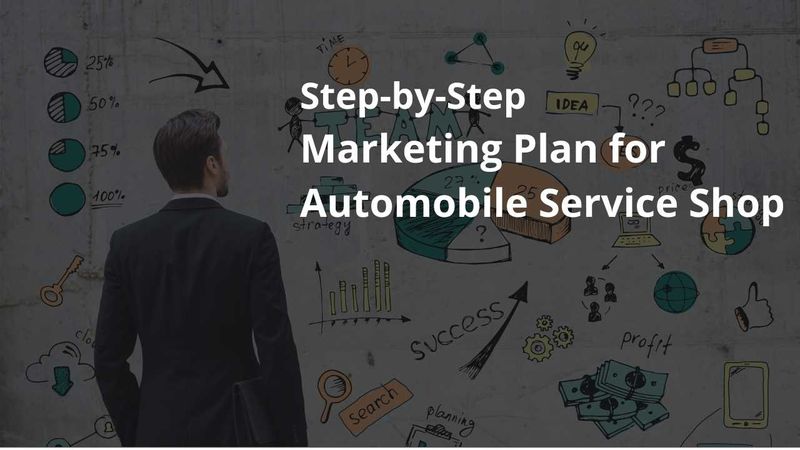 Step-By-Step Marketing Plan For Automobile Service Shop | GaragePlug