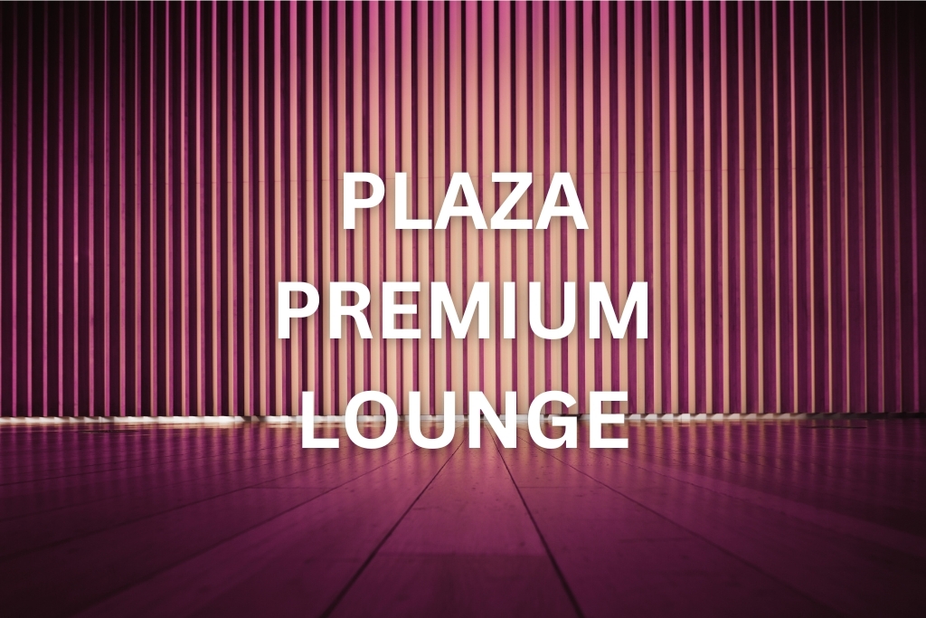 Ultimate Guide to Plaza Premium Lounges